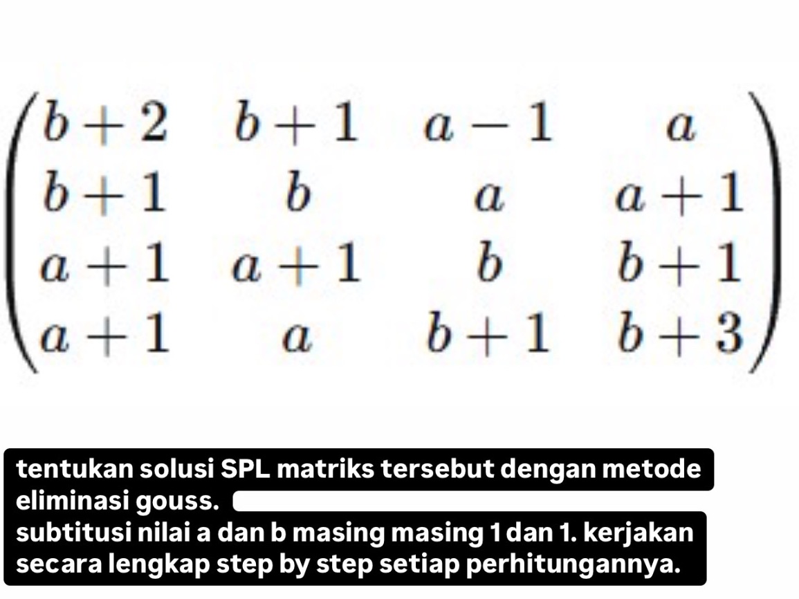 Tentukan solusi SPL matriks berikut dengan | StudyX