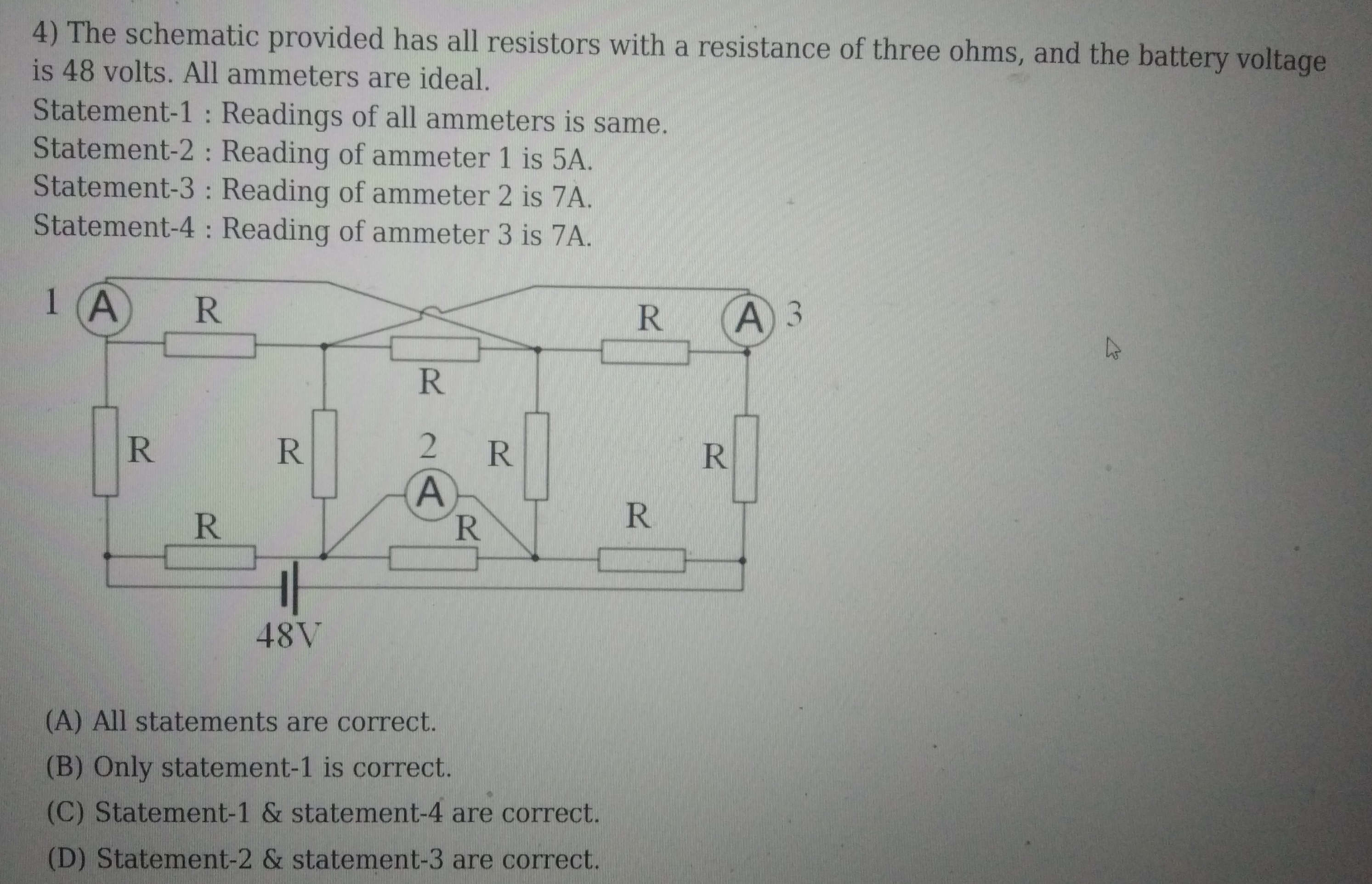 4) The schematic provided has all resistors | StudyX