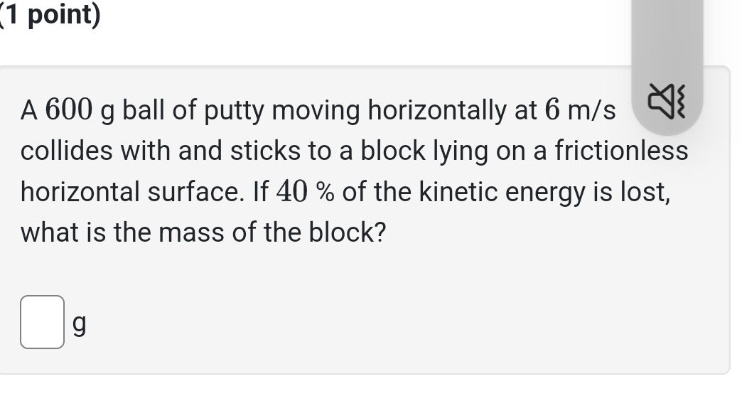 A 600 g ball of putty moving horizontally at | StudyX