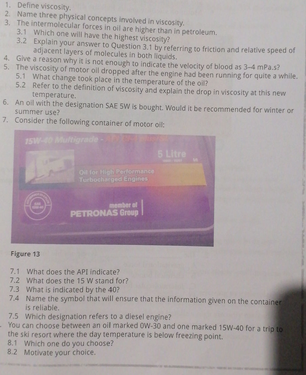 1. Define viscosity. 2. Name three physical | StudyX