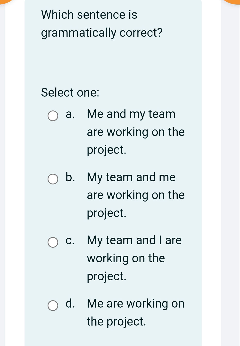 Which sentence is grammatically correct? | StudyX