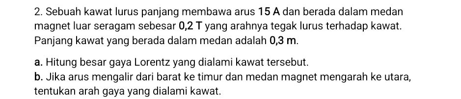 2. Sebuah kawat lurus panjang membawa arus | StudyX