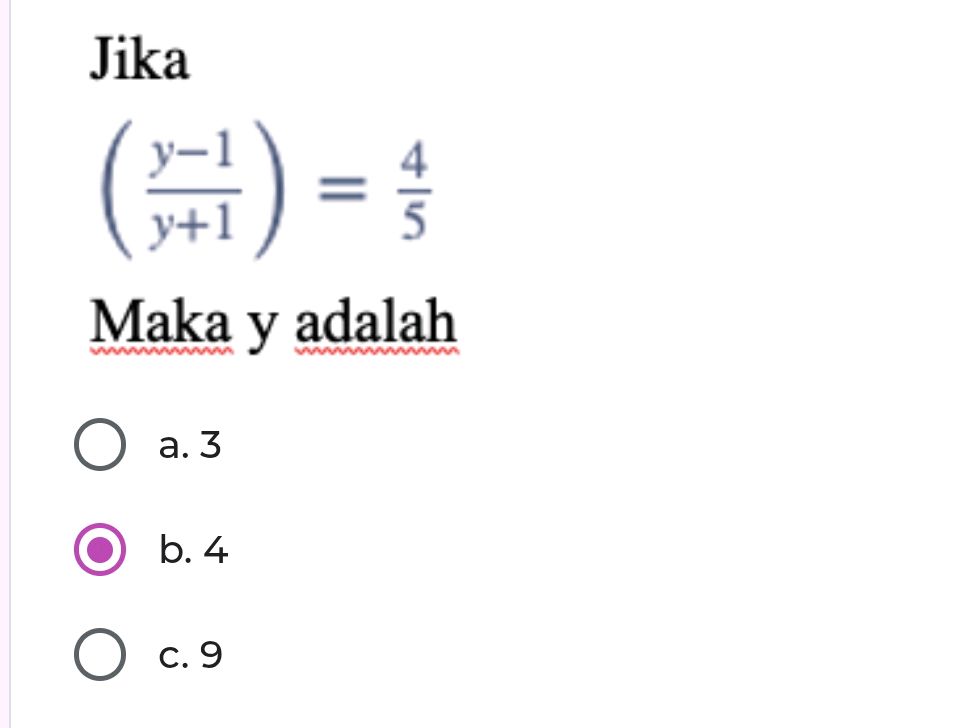 Jika $ {y-1}{y+1} = {4}{5}$ Maka y adalah | StudyX