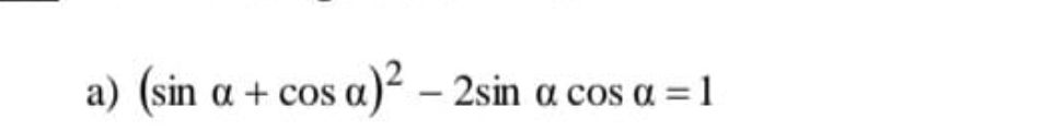 Prove $(\sin \alpha + \cos \alpha)^2 - 2\sin | StudyX