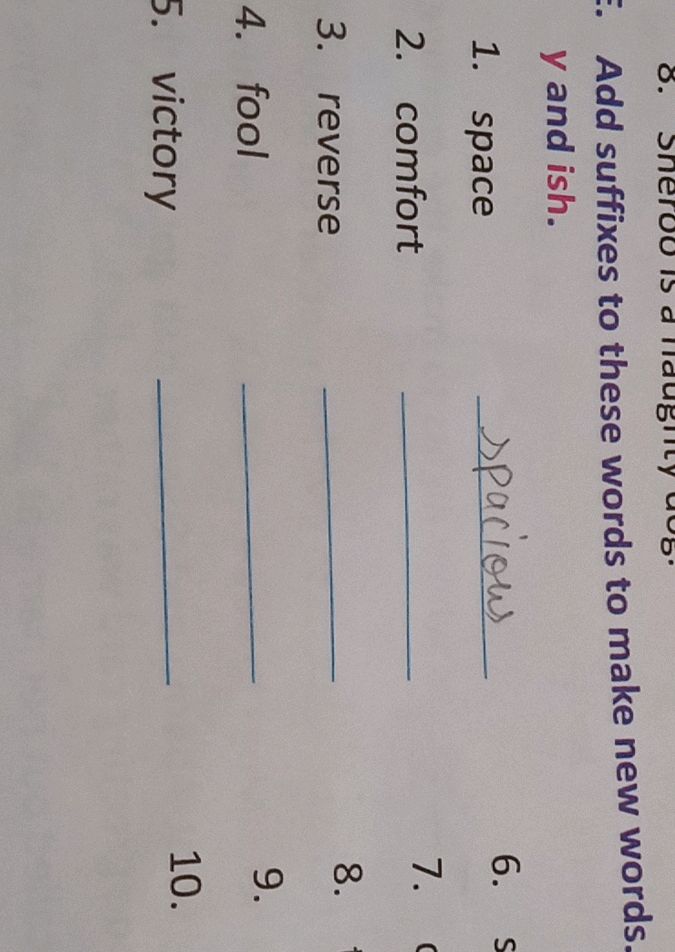 E. Add suffixes to these words to make new | StudyX