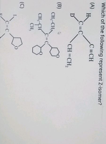Which of the following represent Z-isomer? | StudyX