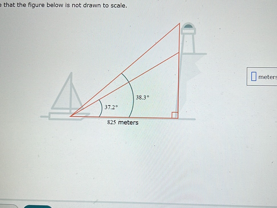 The figure below is not drawn to scale. | StudyX