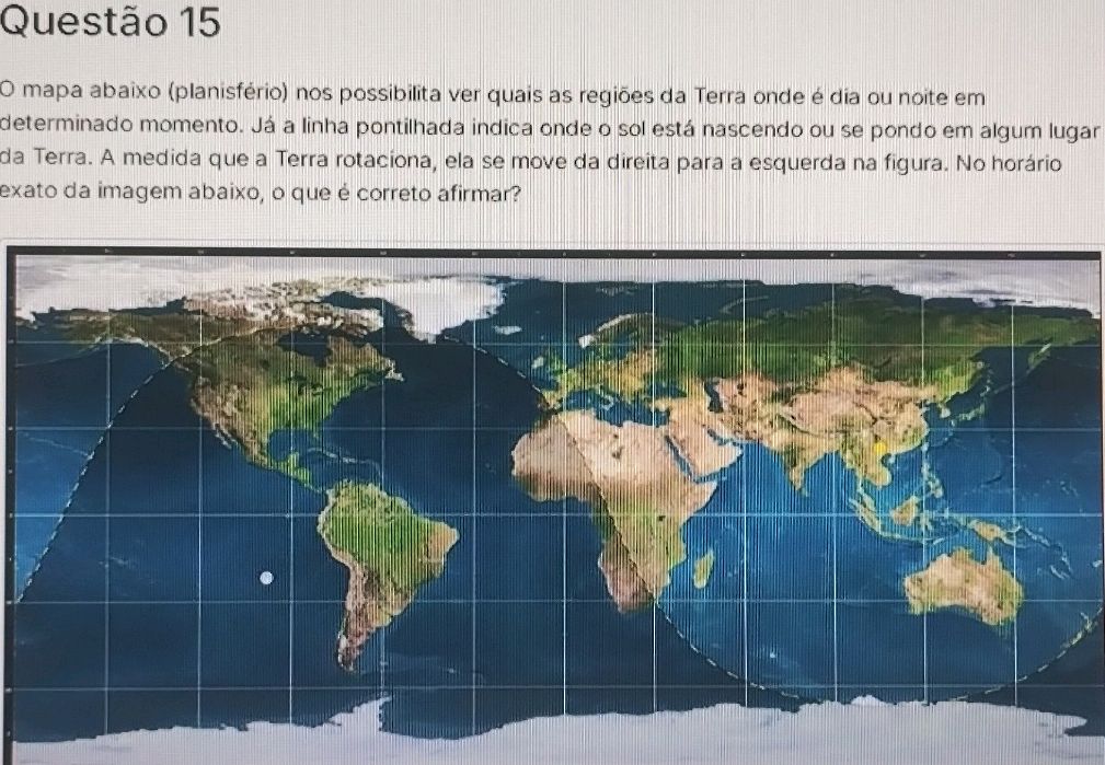 Questão 15 O mapa abaixo (planisfério) nos | StudyX