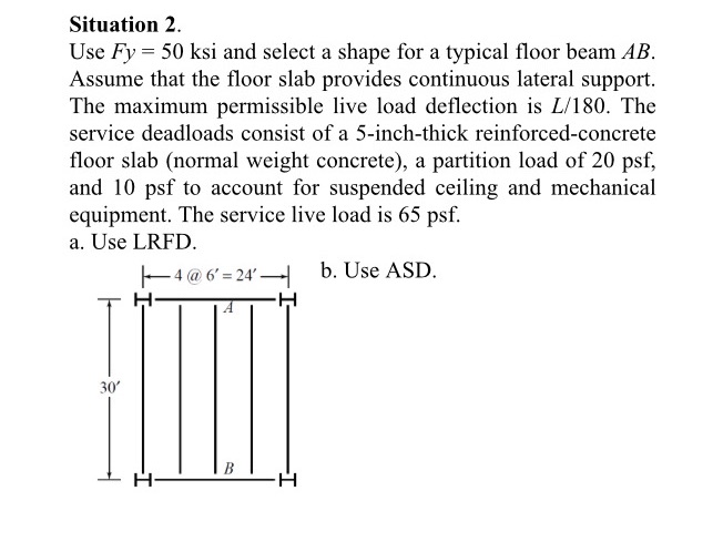 Situation 2. Use $F_y = 50$ ksi and select a | StudyX