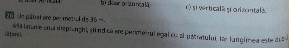 26 Un pătrat are perimetrul de 36 m. Află | StudyX
