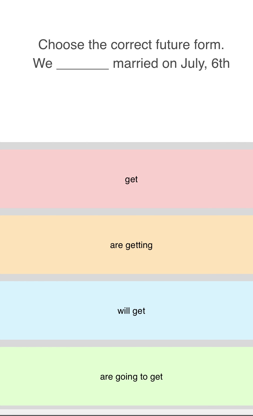 Choose the correct future form. We ______ | StudyX