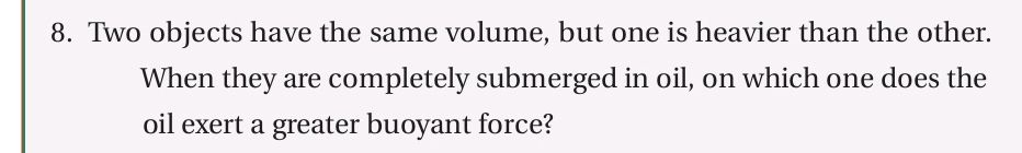 8. Two objects have the same volume, but one | StudyX