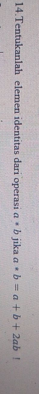 14. Tentukanlah elemen identitas dari | StudyX