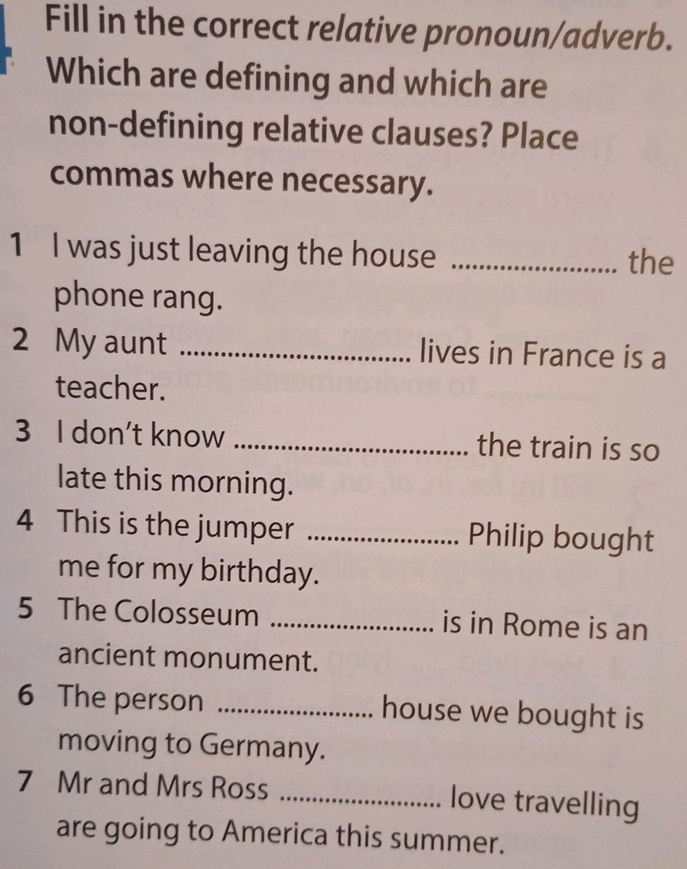 Fill in the correct relative pronoun/adverb. | StudyX