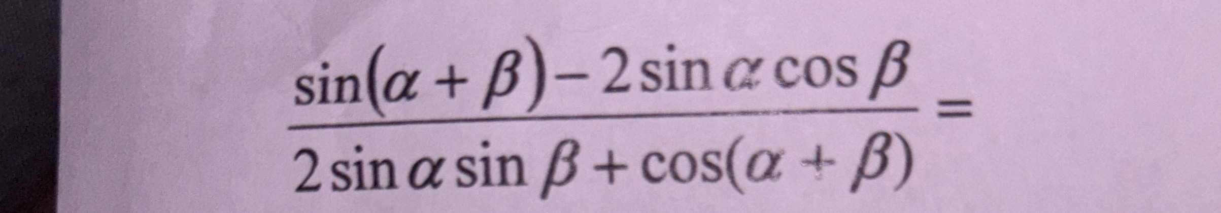 $ {sin( + ) - 2 sin cos }{2 sin sin | StudyX