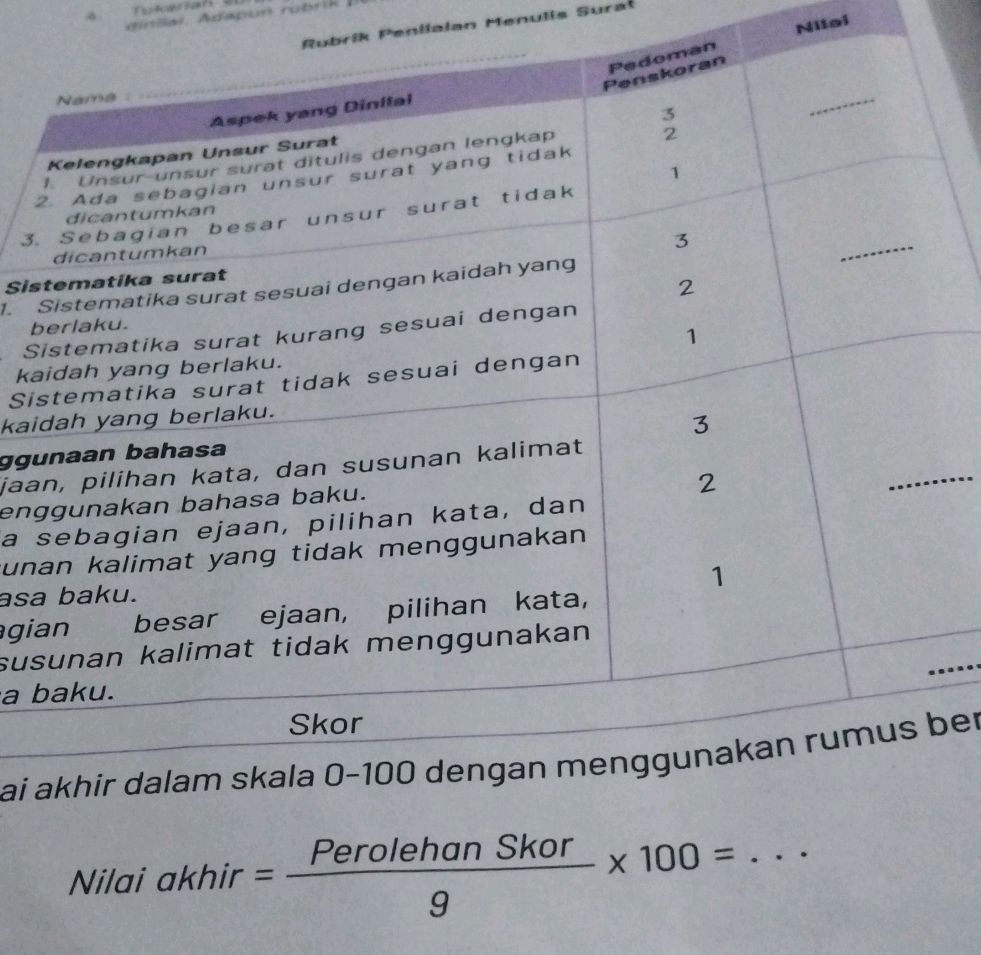 Nilai akhir = {Perolehan Skor}{9} 100 = | StudyX