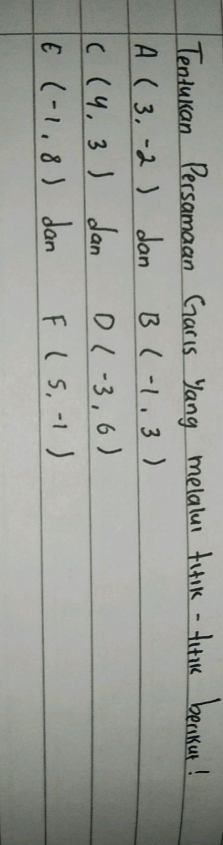 Tentukan Persamaan Garis yang melalui | StudyX