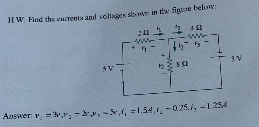 H.W: Find the currents and voltages shown in | StudyX