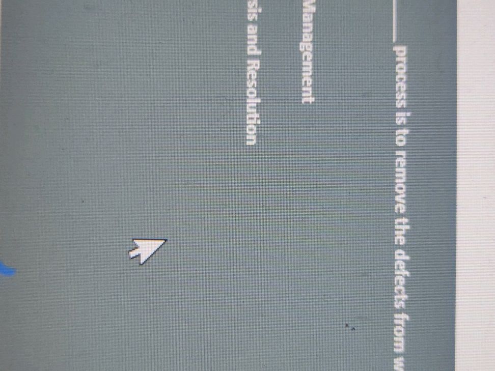 process is to remove the defects from w | StudyX