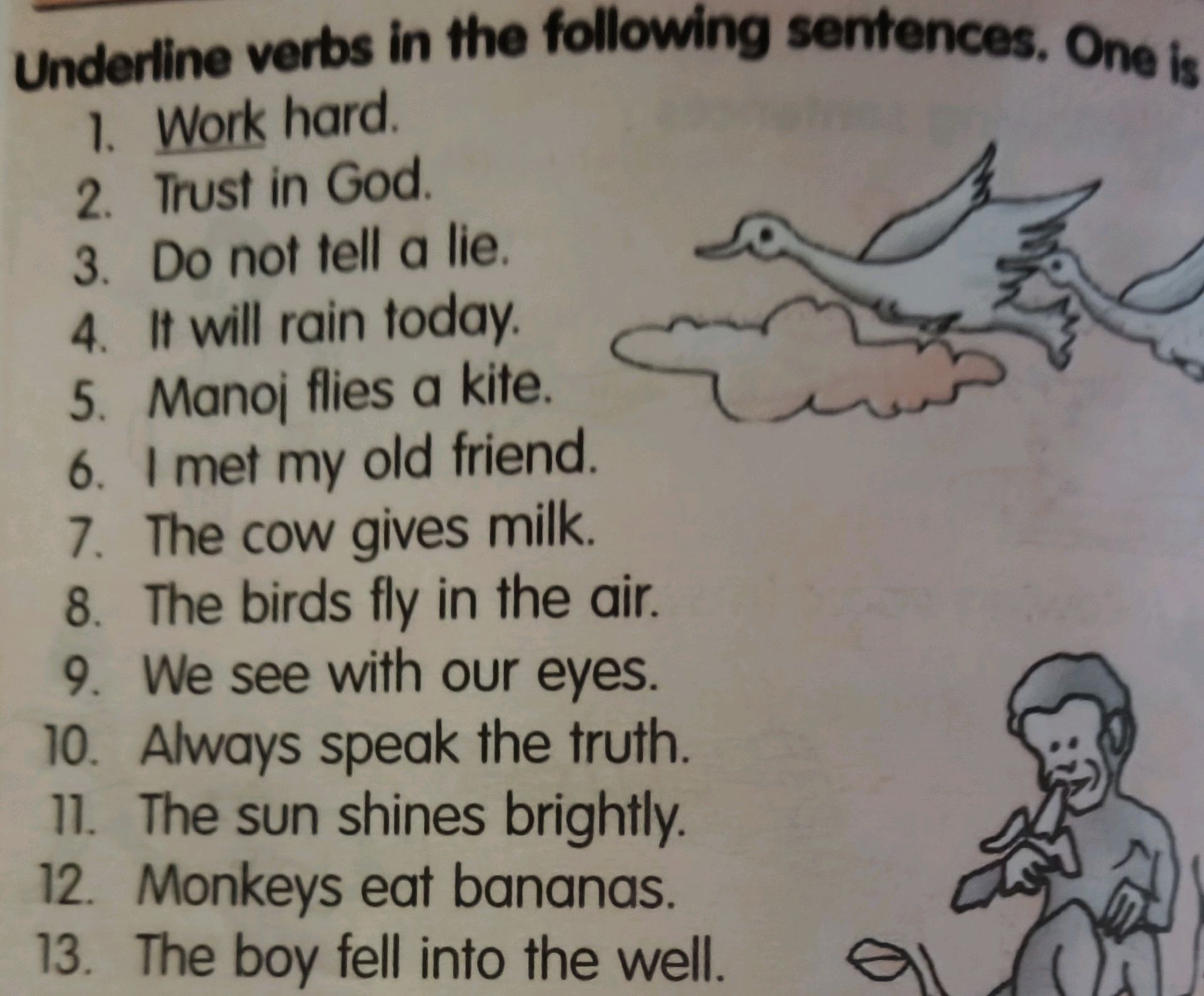 Underline verbs in the following sentences. | StudyX