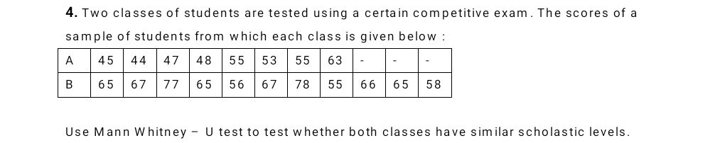 4. Two classes of students are tested using | StudyX