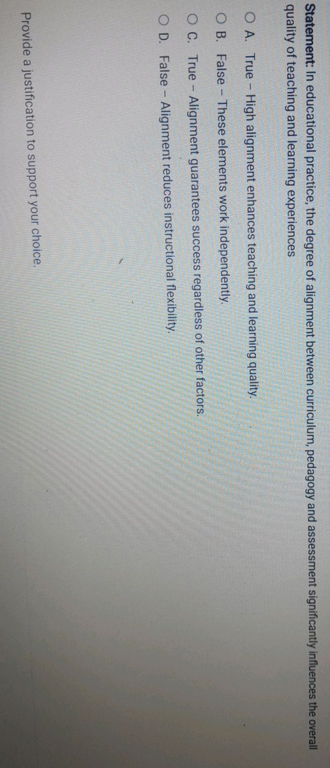 Statement: In educational practice, the | StudyX