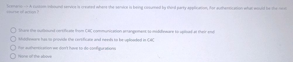 Scenario -> A custom inbound service is | StudyX
