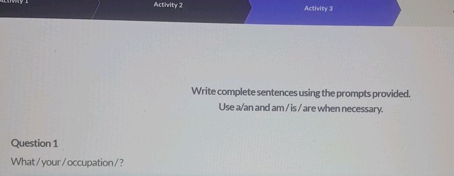 Write complete sentences using the prompts | StudyX