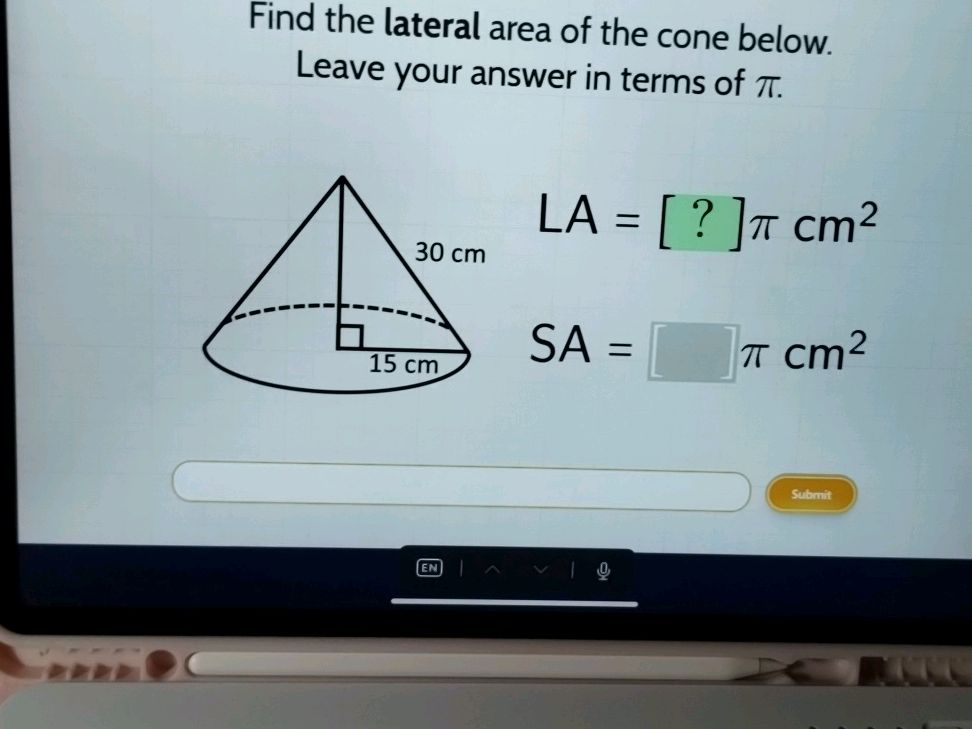 Find the lateral area of the cone below. | StudyX
