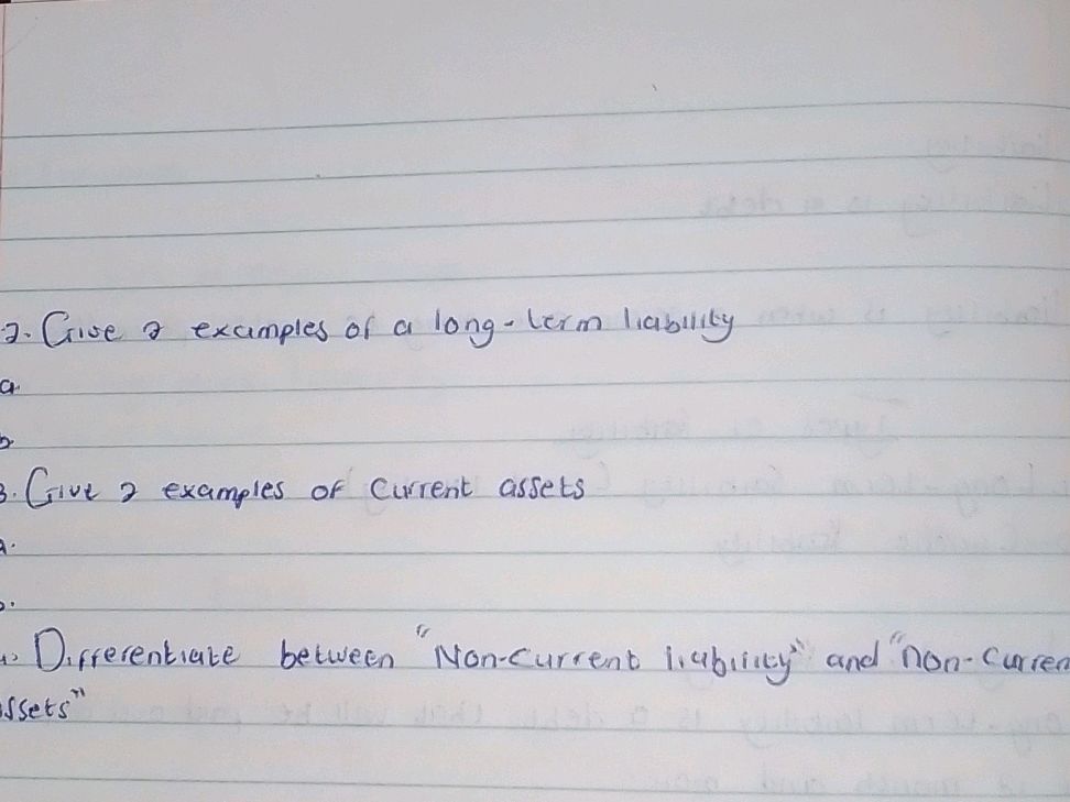 2. Give 2 examples of a long-term liability. | StudyX