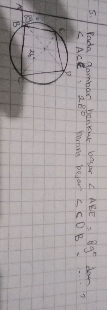 5. Pada gambar berikut besar ∠ABE = 89° dan | StudyX