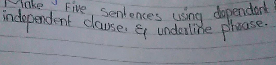 Make five sentences using dependent | StudyX