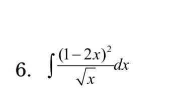 Integral of (1-2x)^2 / sqrt(x) | StudyX