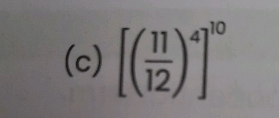Simplifying Exponents: ((11/12)^4)^10 | StudyX