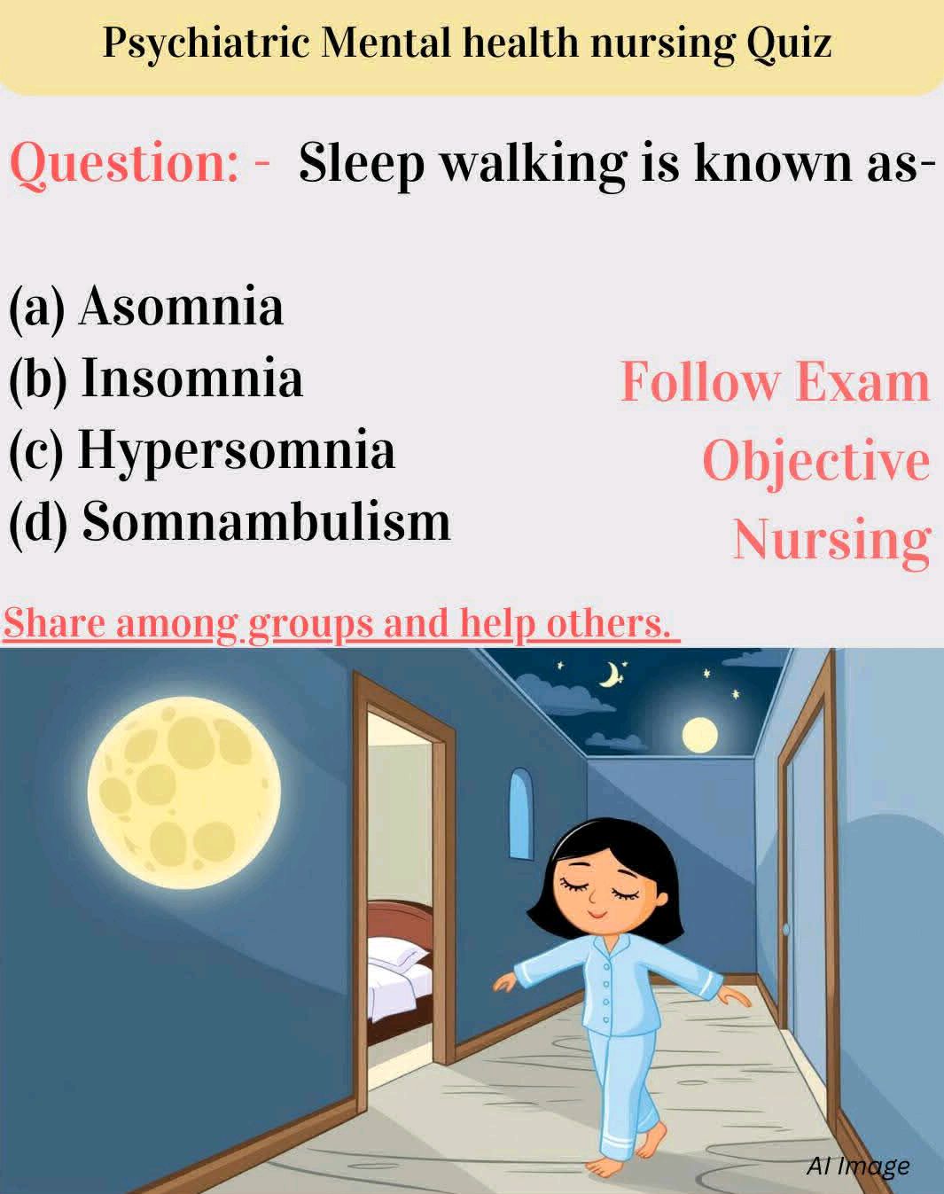 Question: - Sleep walking is known as- (a) | StudyX