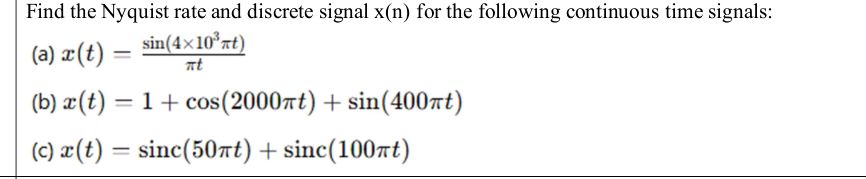 Find the Nyquist rate and discrete signal | StudyX