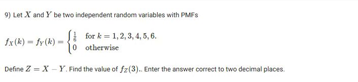 9) Let X and Y be two independent random | StudyX