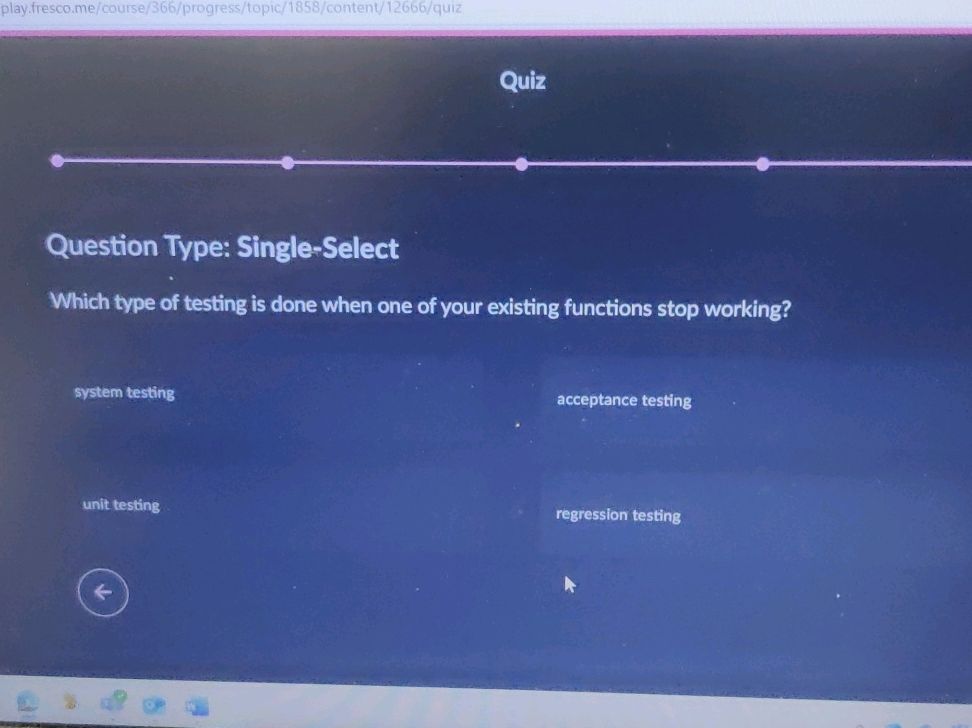 Which type of testing is done when one of | StudyX