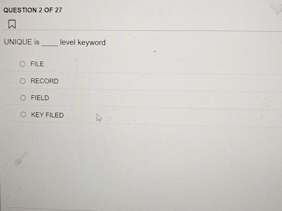 UNIQUE is ____ level keyword O FILE O | StudyX