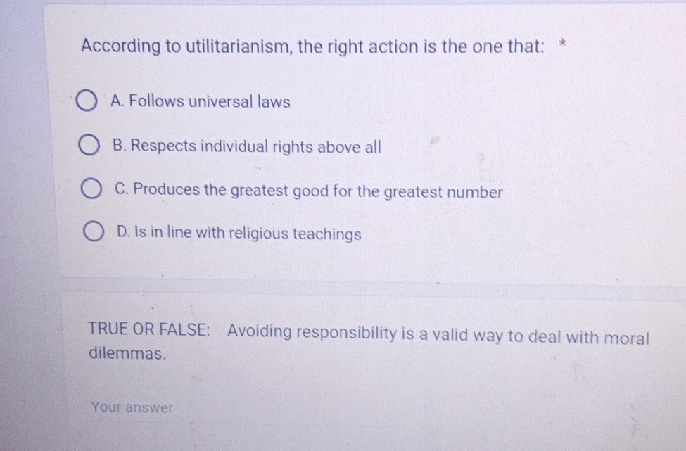 According to utilitarianism, the right | StudyX