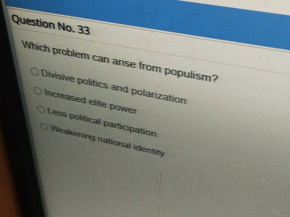 Which problem can arise from populism? | StudyX