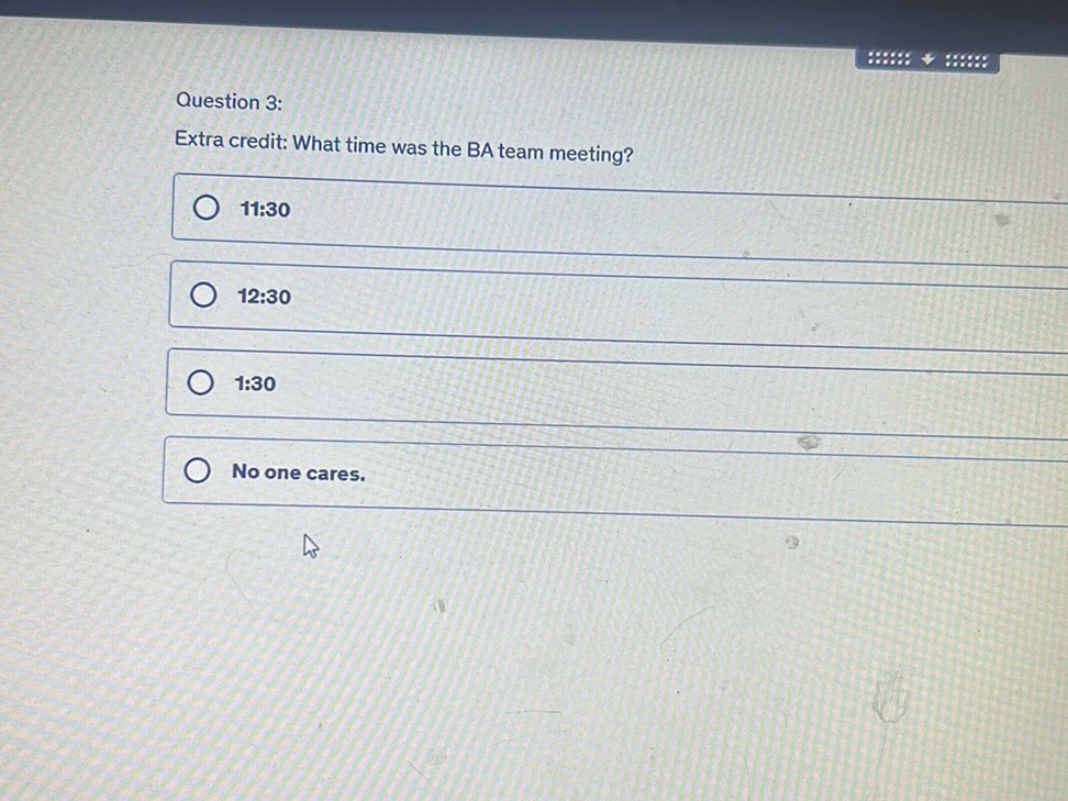 Question 3: Extra credit: What time was the | StudyX