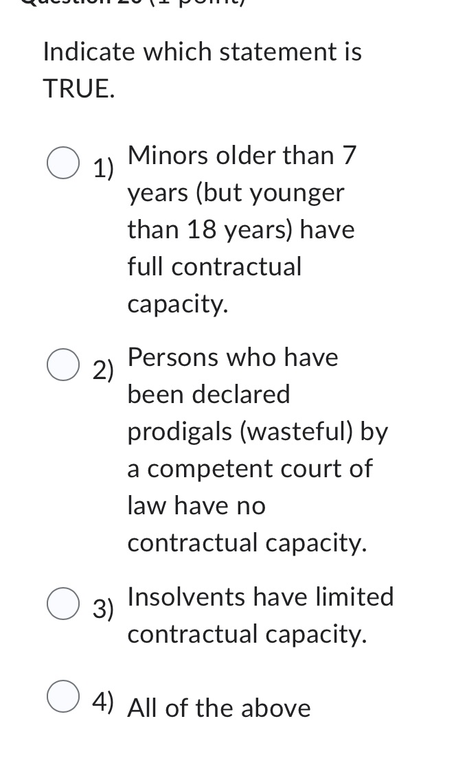 Indicate which statement is TRUE. 1) Minors | StudyX