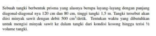 Sebuah tangki berbentuk prisma yang alasnya | StudyX