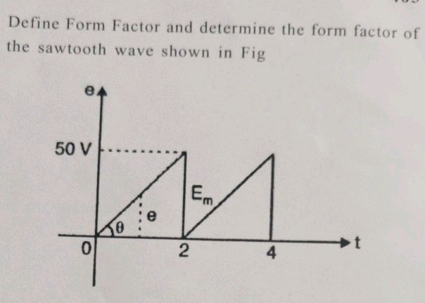 Define Form Factor and determine the form | StudyX