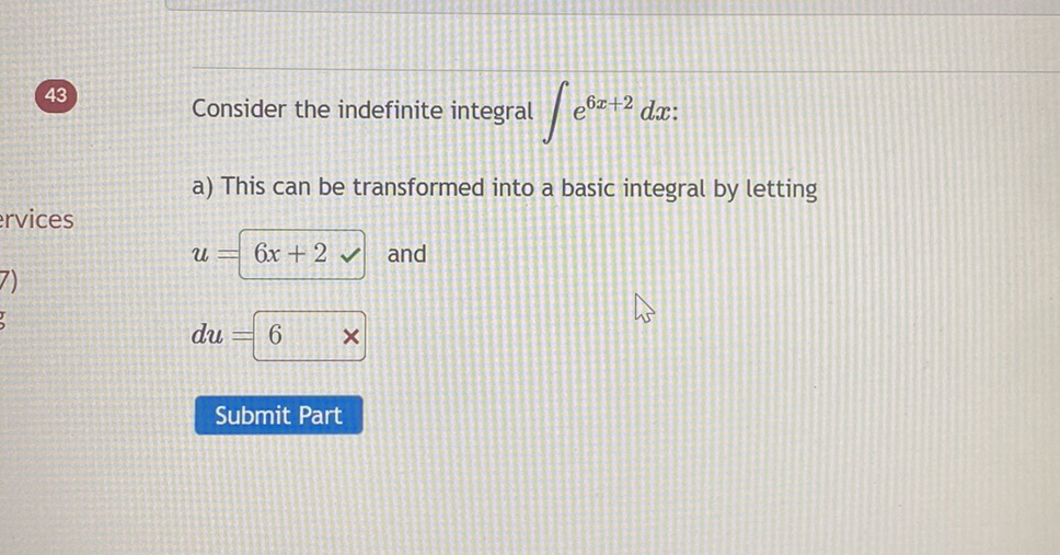 Consider the indefinite integral $ e^{6x+2} | StudyX