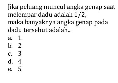 Jika peluang muncul angka genap saat | StudyX