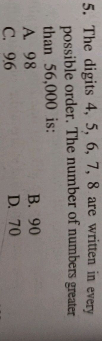 5. The digits 4, 5, 6, 7, 8 are written in | StudyX