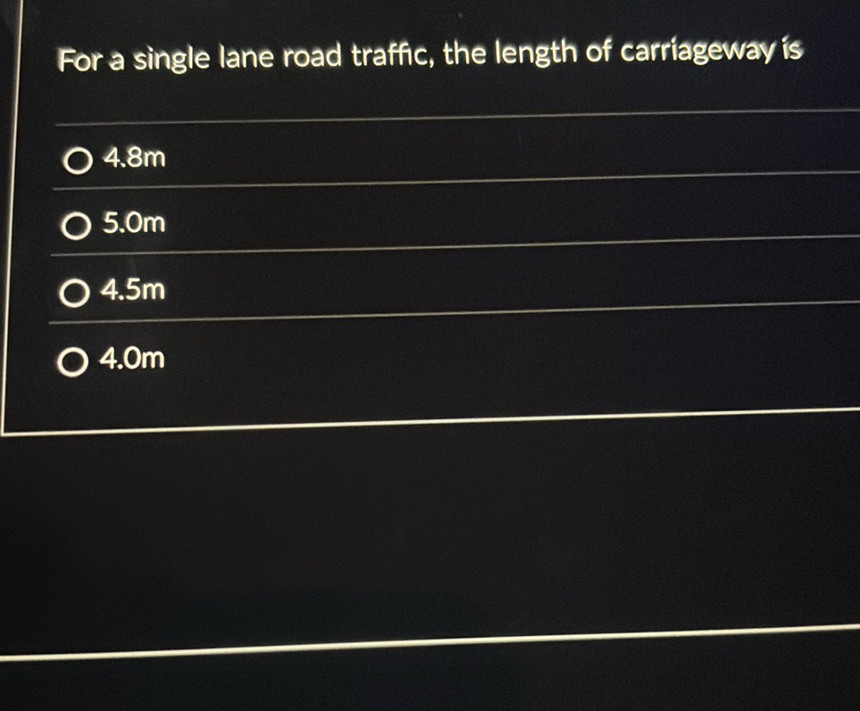 For a single lane road traffic, the length | StudyX