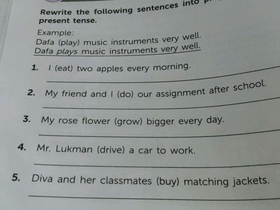Rewrite the following sentences into present | StudyX